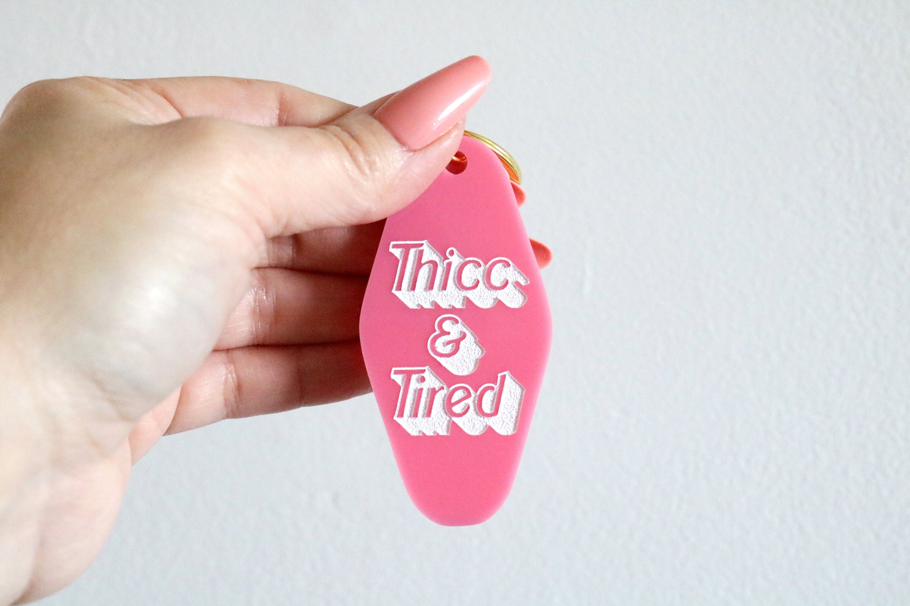 thicc & tired keychain | CHOOSE YOUR COLOR – Everthine Designs